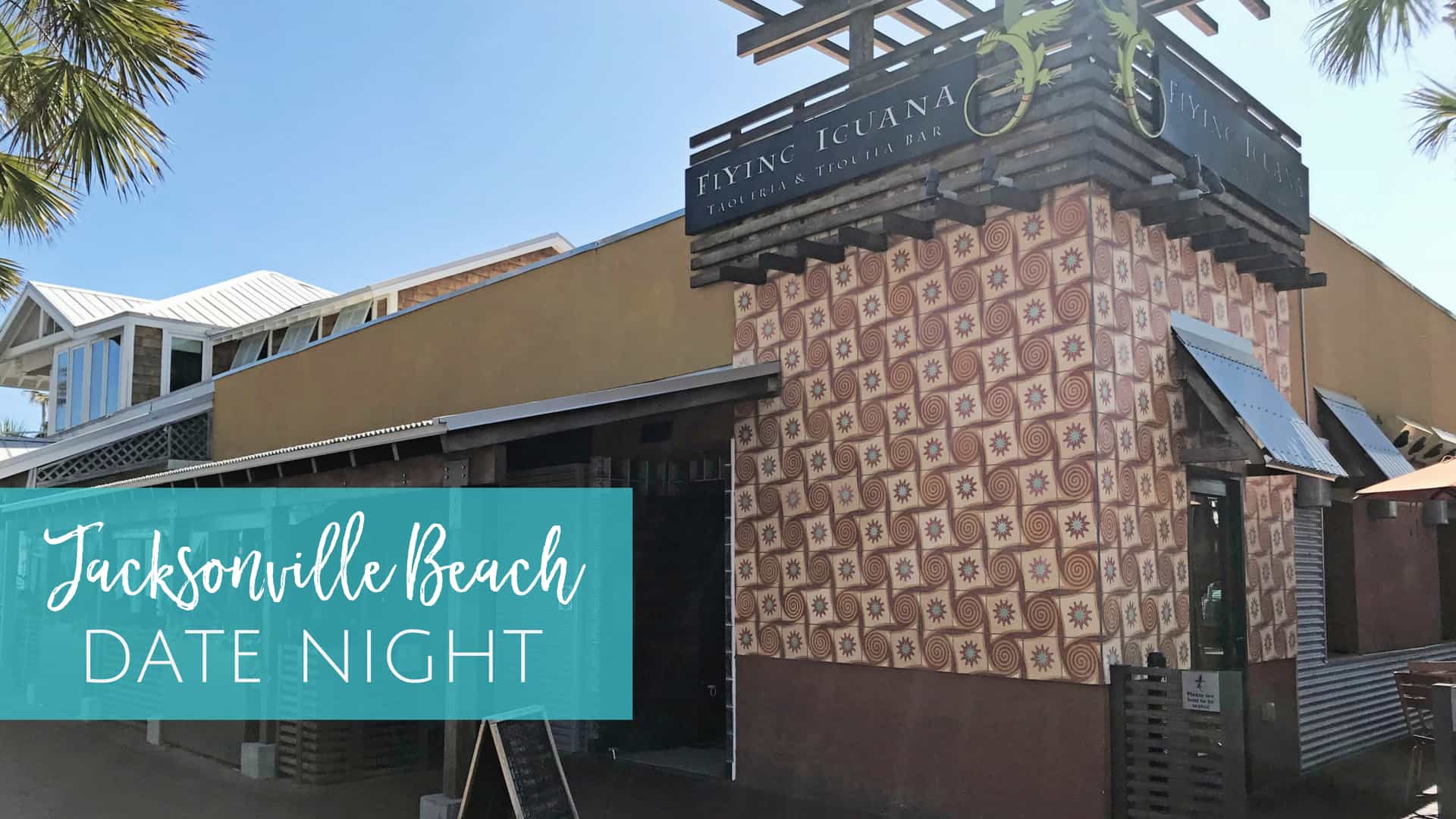 Flying Iguana: Date Night Jacksonville Beach - Jacksonville Beach Moms