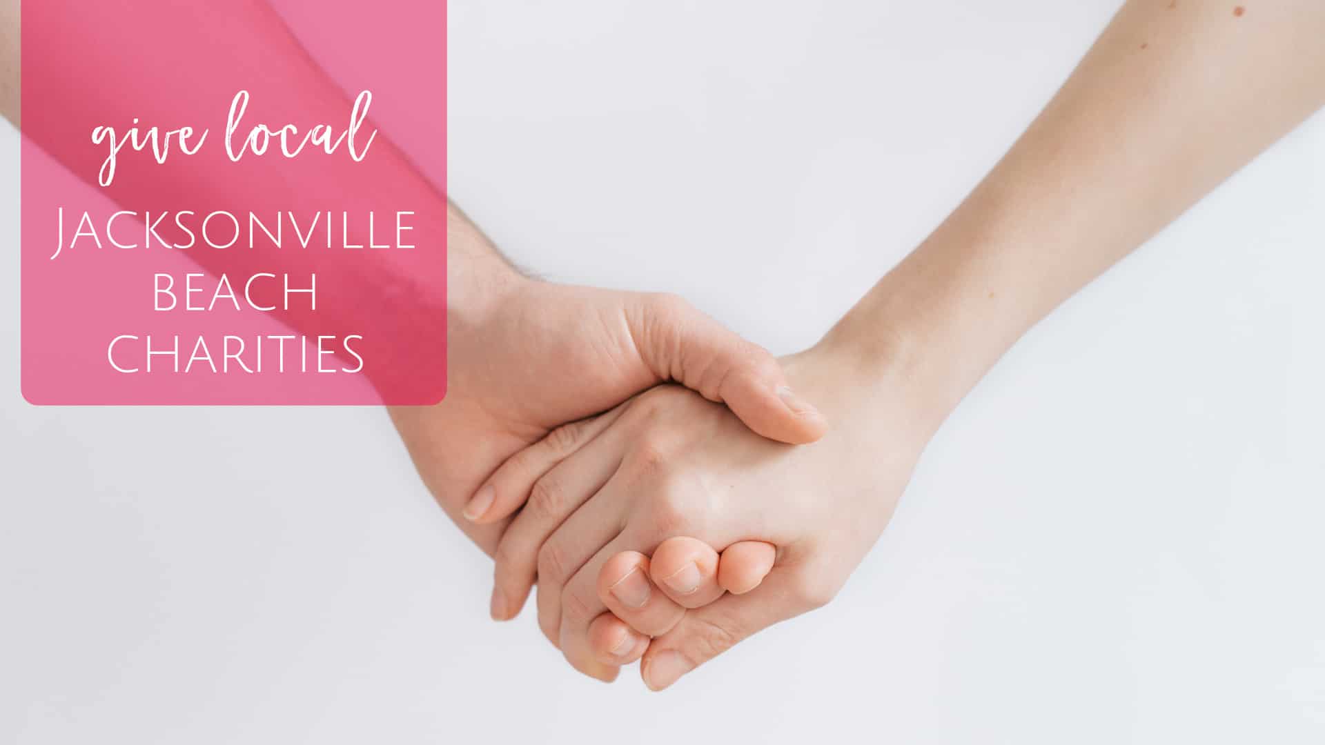 Jacksonville Beach Charities: Give Local - Jacksonville Beach Moms