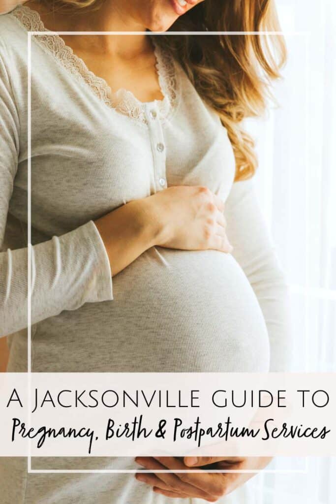 2025 Guide to Pregnancy, Birth & Postpartum Services in Jacksonville ...