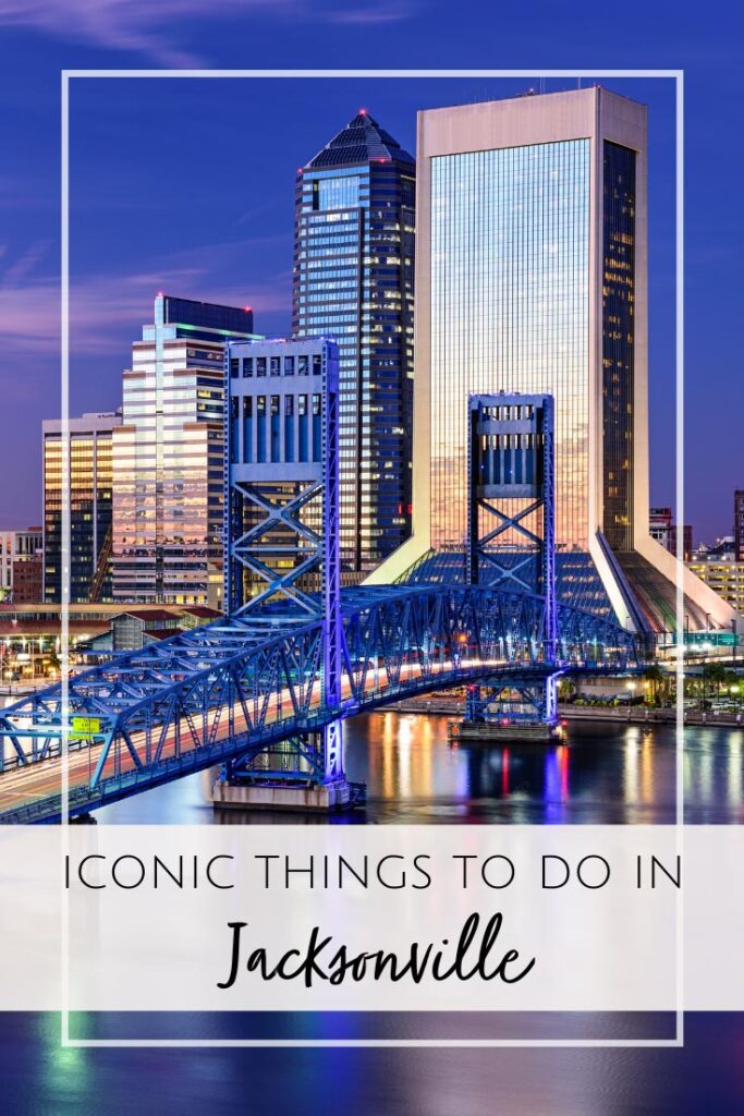 8 Iconic Things to do in Jacksonville - Jacksonville Beach Moms